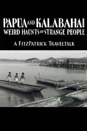 Papua and Kalabahai Weird Haunts of Strange People (1933) - Movie ...