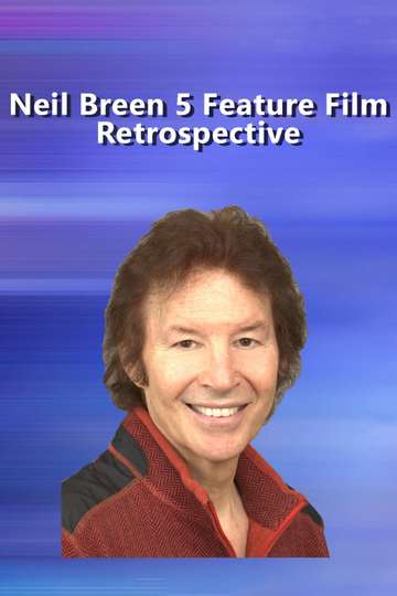 Neil Breen 5 Feature Film Retrospective (2020) Stream and Watch Online ...