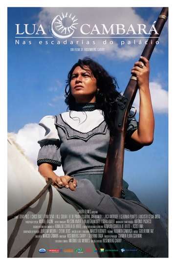 Lua Cambará - Nas Escadarias do Palácio Full Cast & Crew | Moviefone