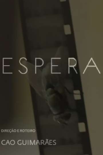 Espera Stream and Watch Online | Moviefone