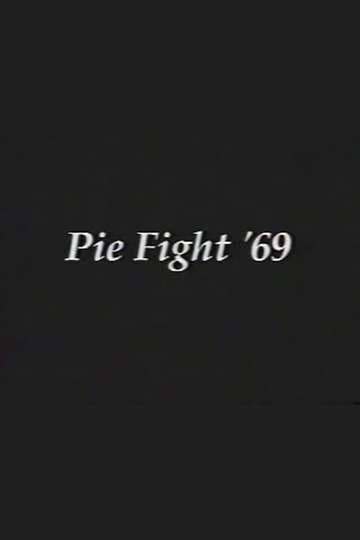 Pie Fight '69 - Where to Watch | Moviefone