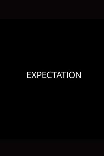 Expectation - Movie | Moviefone