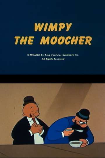 Popeye the Sailor: Wimpy the Moocher (1960) Full Cast & Crew | Moviefone