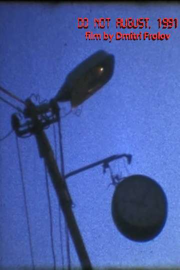 Do Not August, 1991 | Moviefone