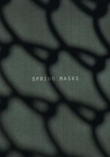 Spring Masks - Movie | Moviefone