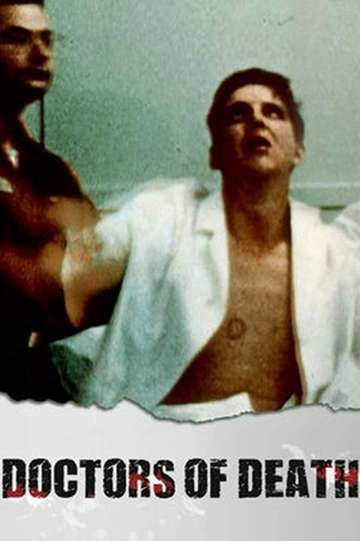 Where to Watch Doctors of Death (2010) | Moviefone