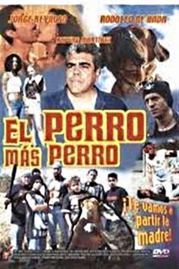El Perro mas Perro | Moviefone