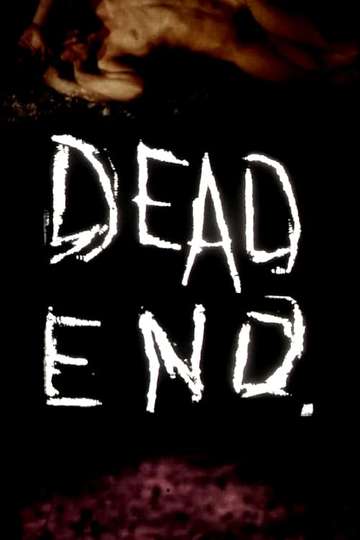 Dead End Dead End (1981) - Where to Watch | Moviefone