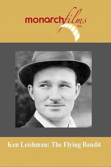 Ken Leishman: The Flying Bandit - Stream and Watch Online | Moviefone