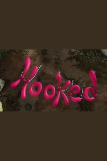 Hooked (2011) Animation HD | Moviefone