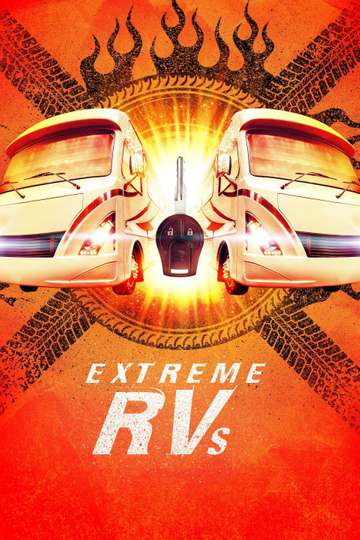 Extreme RVs - Where to Watch & Stream Online | Moviefone