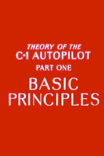 Where to Watch Theory of the C1 Autopilot Part 1 Basic Principles (1943 ...