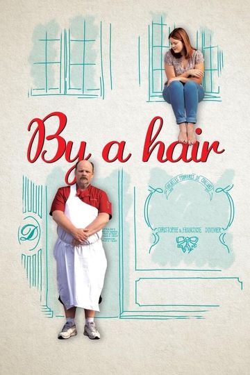 By a Hair - Movie | Moviefone
