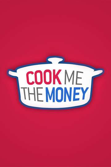 Cook Me the Money | Moviefone