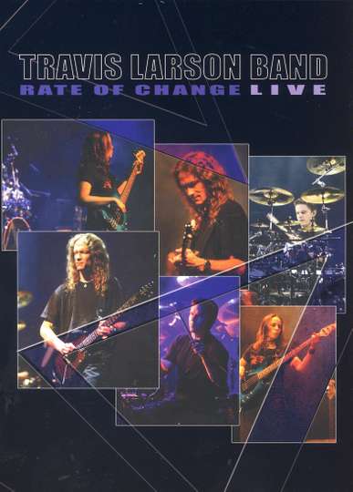 Travis Larson Band - Rate of Change Live (2009) Where to Watch Online ...