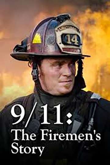 9/11: The Firemen's Story - Movie | Moviefone