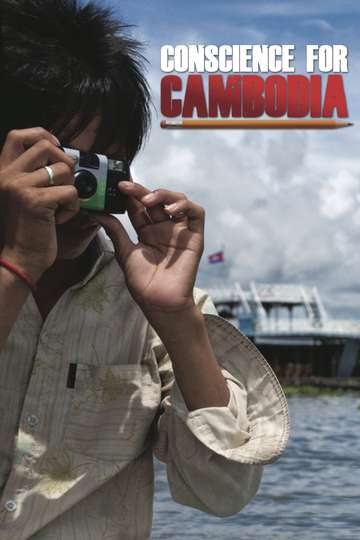 Conscience for Cambodia - Movie | Moviefone