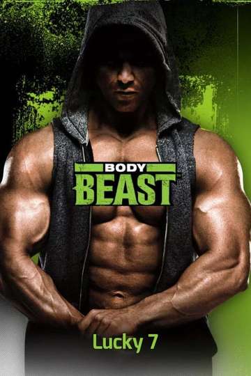 Body Beast Lucky 7 (2012) Streaming - Where to Watch Online | Moviefone