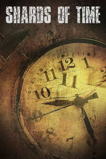 Shards of Time | Moviefone