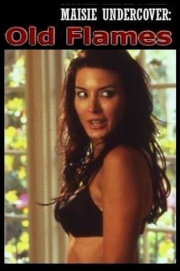 Maisie Undercover: Old Flames (2006) - Movie | Moviefone