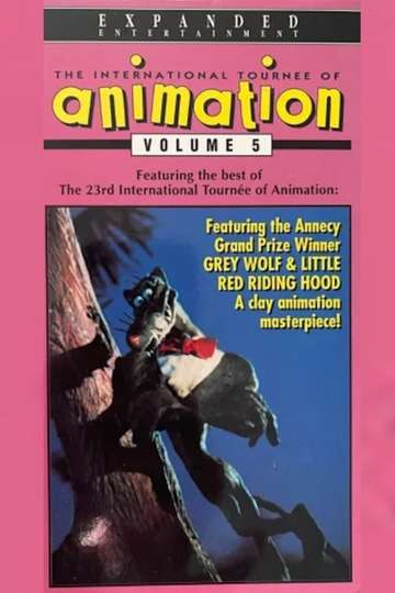 The International Tournee of Animation: Volume 5 (1992) Streaming ...