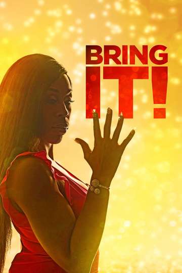 Bring It! (2014-2019) - TV Show | Moviefone