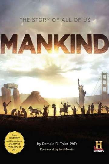 Mankind: The Story of All of Us - Where to Watch & Stream Online ...
