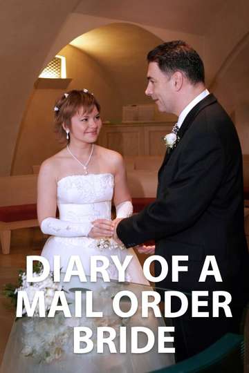 Diary of a Mail Order Bride - Movie | Moviefone