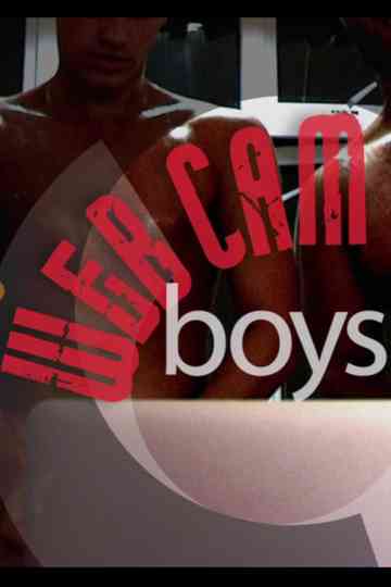 WebCam Boys - Movie | Moviefone