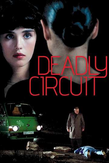 Deadly Circuit - Where to Watch | Moviefone