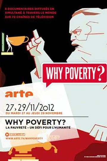 Why Poverty? (2012) - TV Show | Moviefone