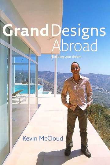 Where to Watch Grand Designs Abroad | Moviefone