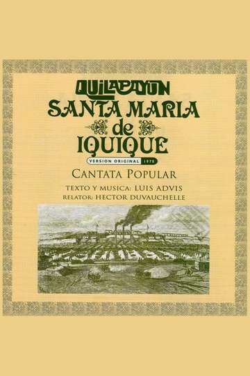 Escuela Santa María de Iquique 1907 - Movie | Moviefone
