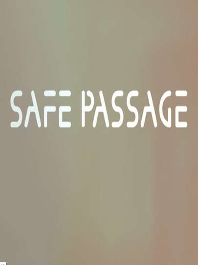 Safe Passage - Movie | Moviefone