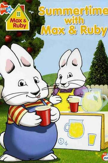 Max & Ruby: Summertime With Max & Ruby (2007) - Movie | Moviefone