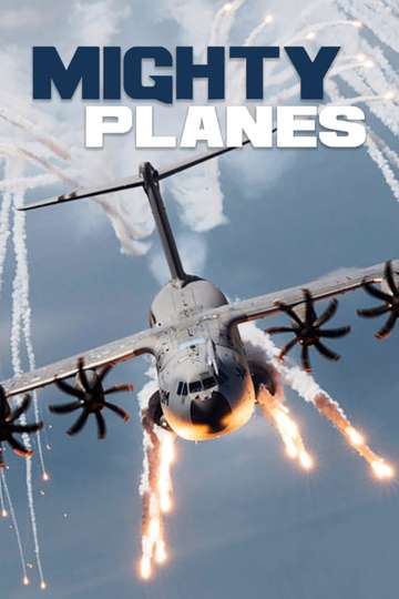 Mighty Planes - Where to Watch & Stream Online | Moviefone