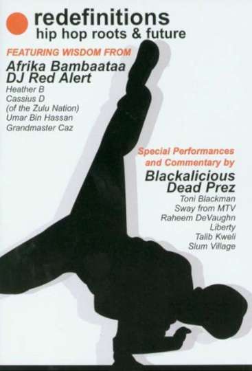 Where to Watch Redefinitions Hip Hop Roots and Future (2002) | Moviefone