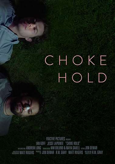 Choke Hold - Movie | Moviefone