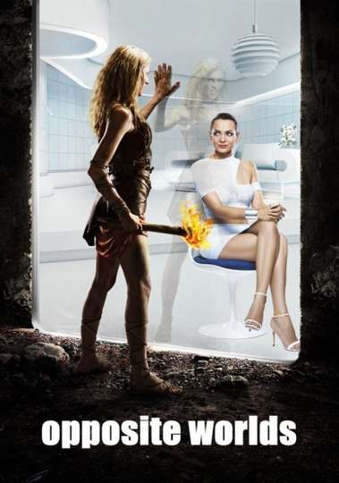 Opposite Worlds (2014) Streaming - Where to Watch Online | Moviefone