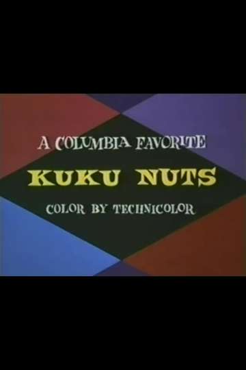 Kuku Nuts (1945) Streaming - Where to Watch Online | Moviefone