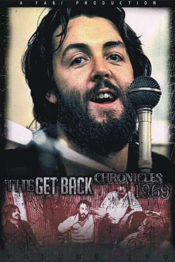 The Beatles - The Get Back Chronicles 1969 Volume Two - Movie | Moviefone