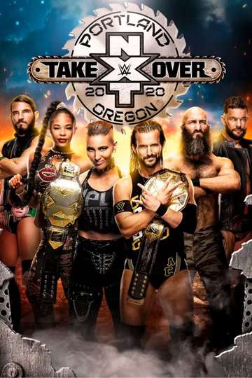 Where to Watch NXT TakeOver: Portland (2020) | Moviefone