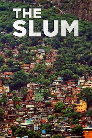 The Slum | Moviefone