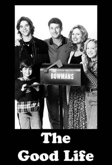 The Good Life (1994) - TV Show | Moviefone