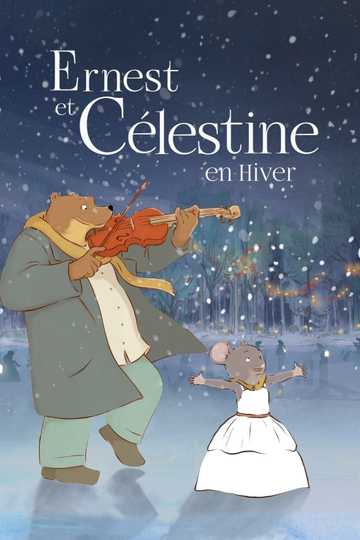 Where to Watch Ernest & Celestine: A Trip to Gibberitia (2023) | Moviefone
