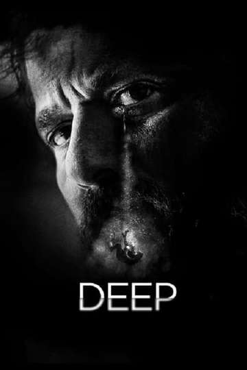 Deep (2016) - Where to Watch | Moviefone