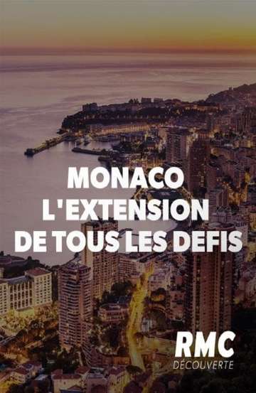 Monaco, l'extension de tous les défis - Where to Watch | Moviefone