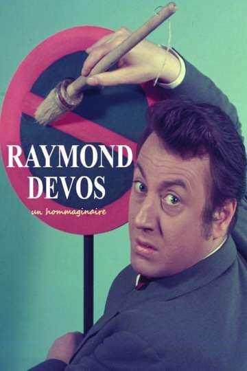 Raymond Devos, un hommaginaire - Movie | Moviefone