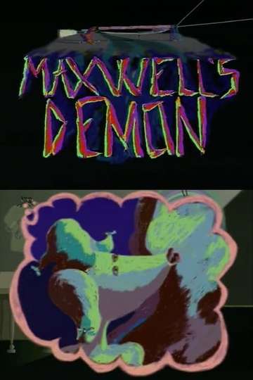 Maxwells Demon (2020) - Movie | Moviefone