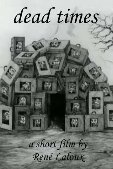 Dead Times Stream and Watch Online | Moviefone